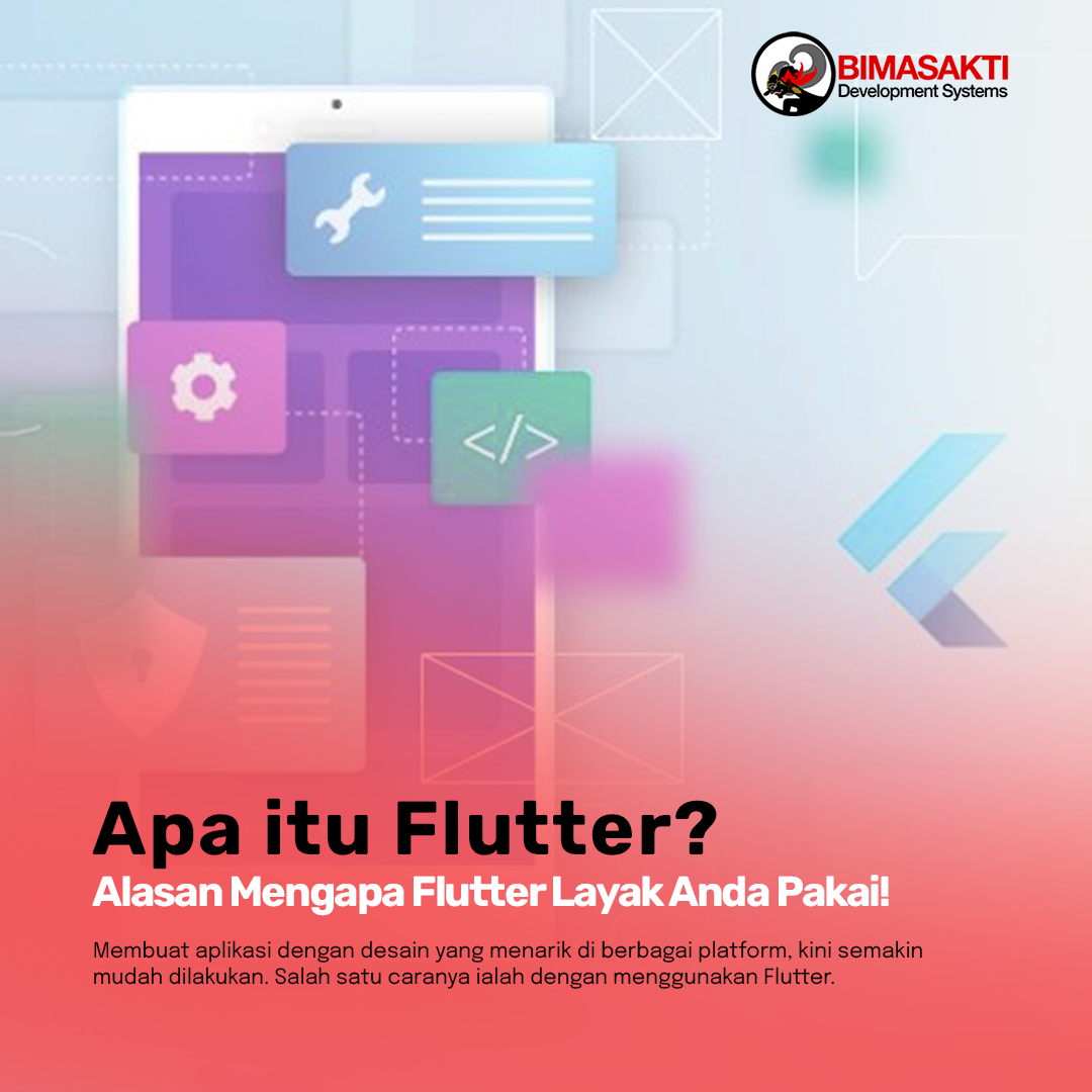 Apa itu Flutter? Alasan Mengapa Flutter Layak Anda Pakai!